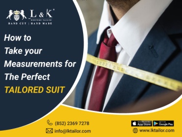 How to take your measurements for the perfect tailored suit - LK Tailor