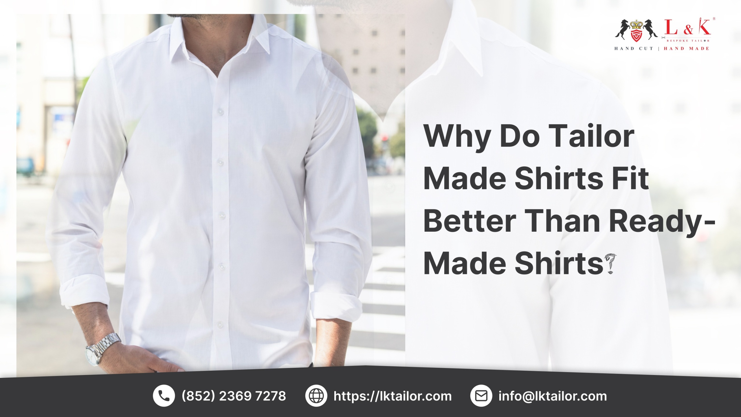 Why Do Tailor Made Shirts Fit Better Than Ready-Made Shirts? - L & K ...